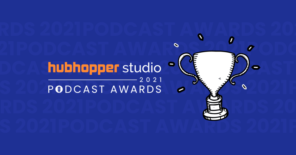 Hubhopper Podcast Awards 2021 - Hubhopper Blogs