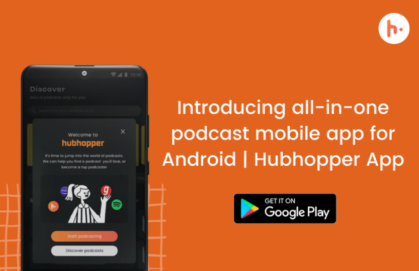 Introducing all-in-one podcast mobile app for Android | Hubhopper app