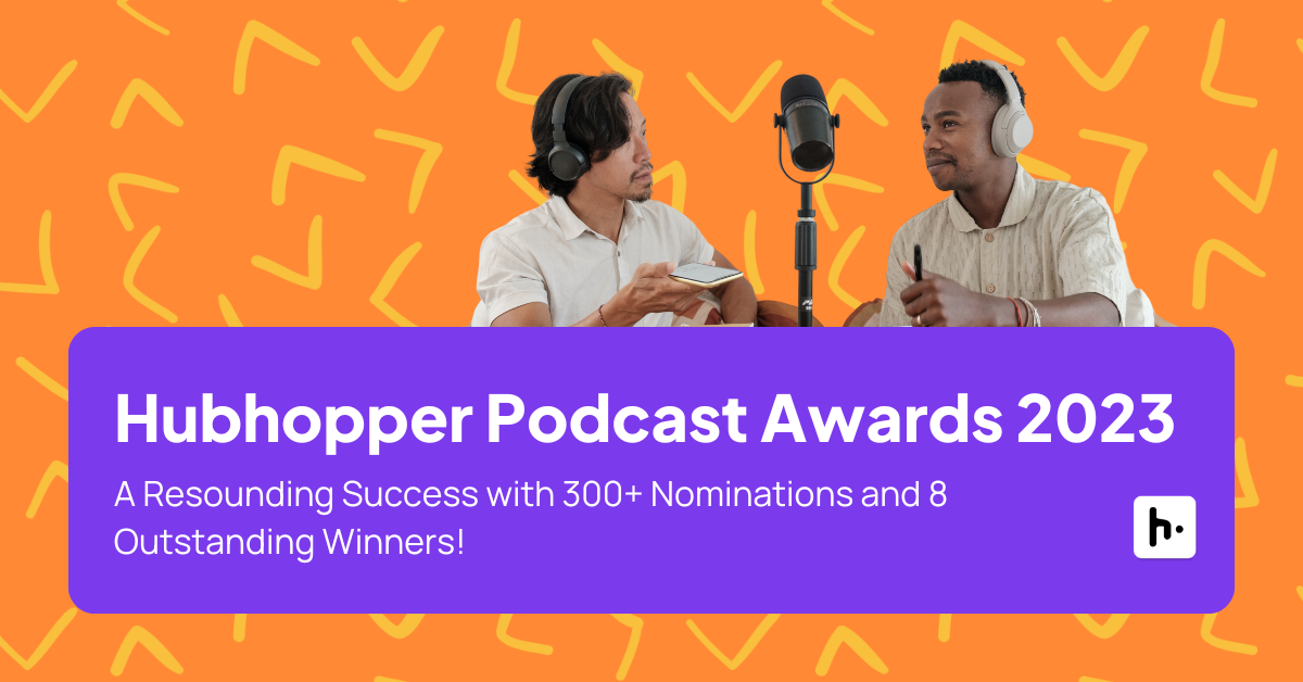 Hubhopper Podcast Awards 2023: A Resounding Success - Hubhopper Blogs